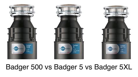 Badger 5 Vs Badger 500 Vs Badger 5xl Garbage Disposals A Comparison