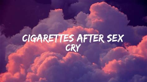 Cigarettes After Sex Crylyrics Youtube