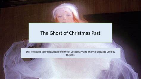 The Ghost Of Christmas Past A Christmas Carol Teaching Resources