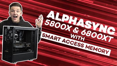 Smart Access Memory With Amd And Alphasync Youtube