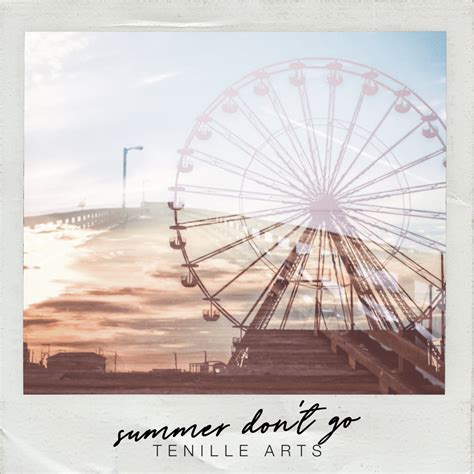 Tenille Arts Summer Don T Go Lyrics Genius Lyrics