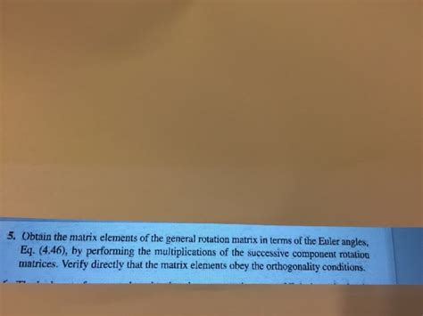 Solved 5 Obtain The Matrix Elements Of The General Rotation