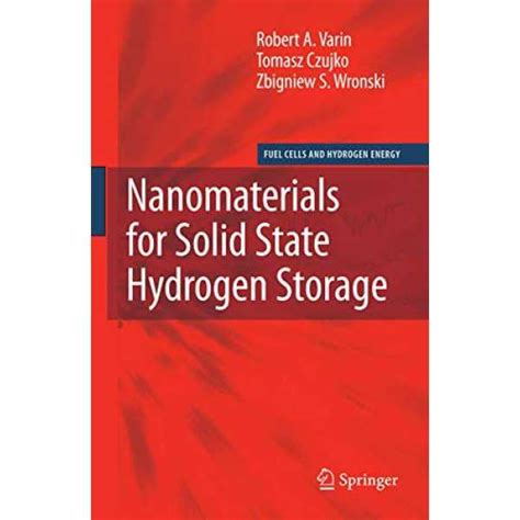 Nanomaterials For Solid State Hydrogen Storage Fuel Cells And Hydrogen