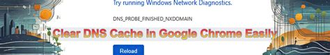 Clear DNS Cache Chrome Methods To Flush Your DNS Cache