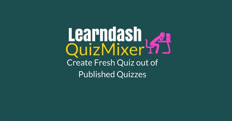 Learndash Quizmixer Plugin
