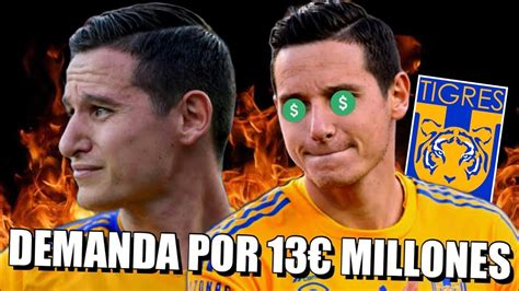 Florian Thauvin DEMANDA a Tigres por 13 MILLONES de DÓLARES YouTube