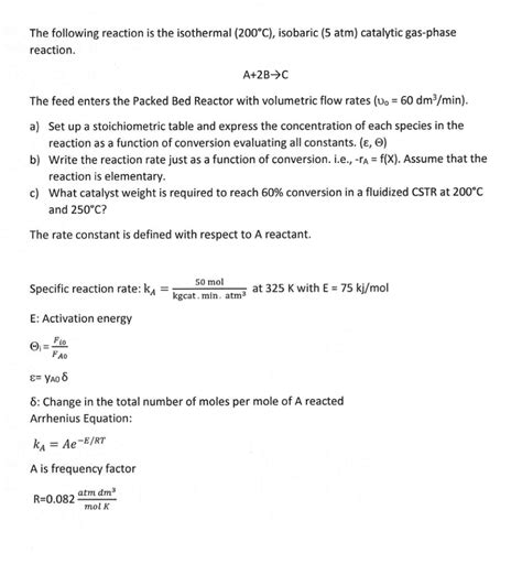 Solved The Following Reaction Is The Isothermal 200C Chegg
