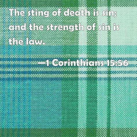 1 Corinthians 15 56 The Sting Of Death Is Sin And The Strength Of Sin