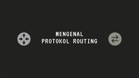 Mengenal Protokol Routing Routing Merupakan Proses Pemilihan By