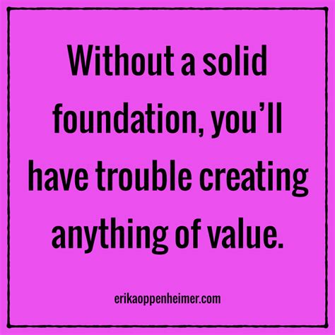 Quotes About Strong Foundation Quotes