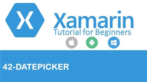 xamarin forms 42 datepicker youtube