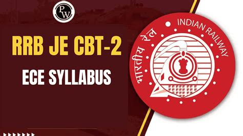 Rrb Je Cbt 2 Ece Syllabus Exam Pattern Topic Wise Syllabus