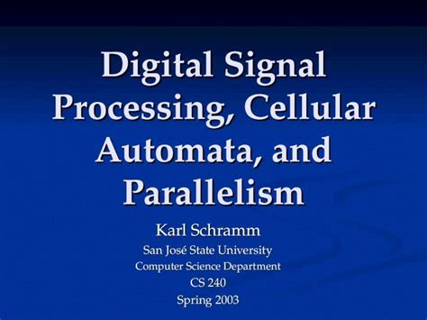 ppt digital signal processing cellular automata and parallelism
