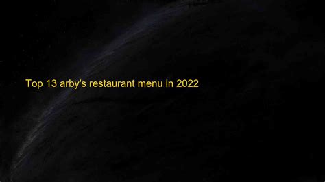 Top 13 Arbys Restaurant Menu In 2022 Blog Hồng