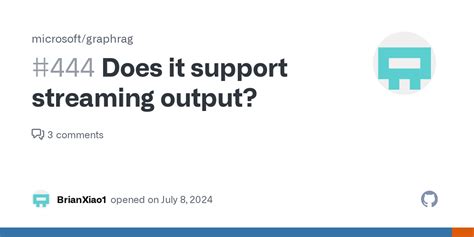Does It Support Streaming Output Issue 444 Microsoft Graphrag