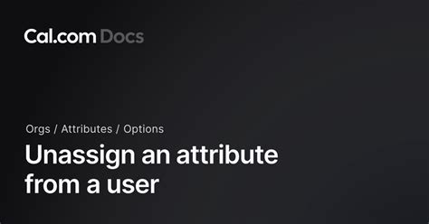 Unassign An Attribute From A User Docs Unassign An Attribute From A User Docs