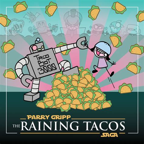 Parry Grip The Raining Tacos Saga