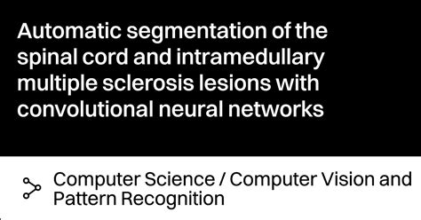 Automatic Segmentation Of The Spinal Cord And Intramedullary Multiple