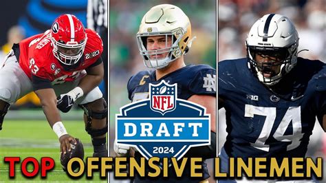The 10 Best Offensive Linemen In The 2024 Nfl Draft Youtube