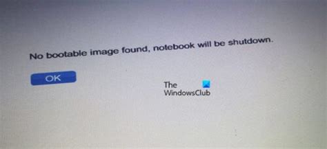 No Bootable Image Found Notebook Will Shutdown