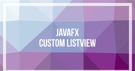 Javafx Custom Listview