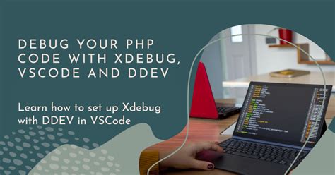 How To Set Up Xdebug With Ddev In Vscode In Steps David Loor