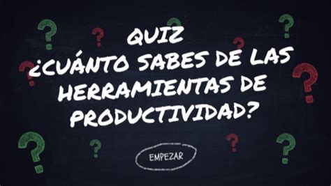 Quiz ¿cuÁnto Sabes De Las Herramientas De Productividad Genially