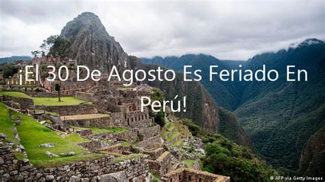 ¡el 30 De Agosto Es Feriado En Perú June 2025