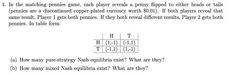 Solved In The Matching Pennies Game Each Player Reveals A