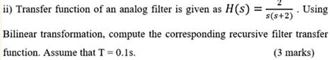 solved ii transfer function of an analog filter is given as h s