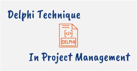 Delphi Technique In Project Management Pmp 2025 Tips