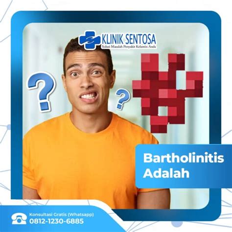 Bartholinitis Penjelasan Penyebab Hingga Pengobatan Klinik Utama