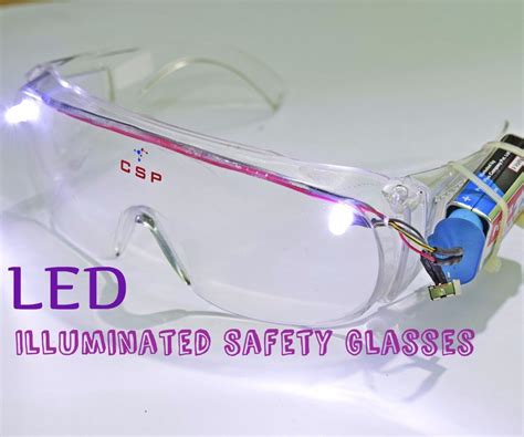 Led Illuminated Safety Glasses 6 Steps With Pictures Instructables