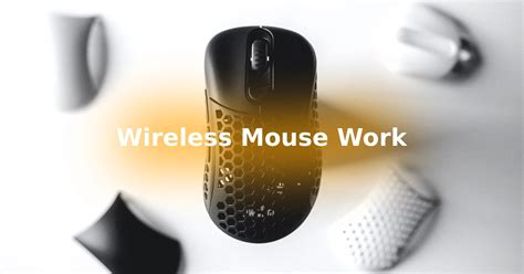 How Does A Wireless Mouse Work A Fascinating Journey Into The World Of Wireless Technology