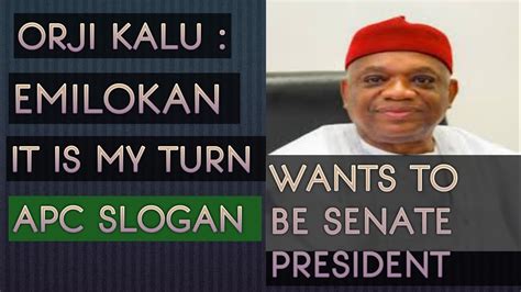 Emilokan It Is My Turn Orji Kalu Apc Slogan Youtube