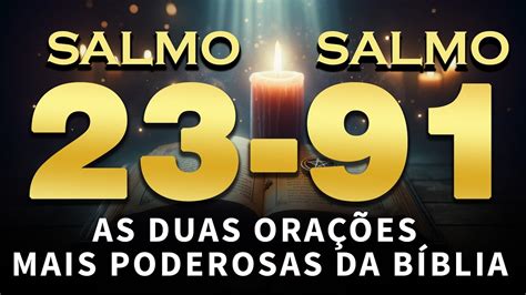 OraÇÃo Da ManhÃ Com Salmos 91 E 23 As Duas Orações Mais Poderosas Da