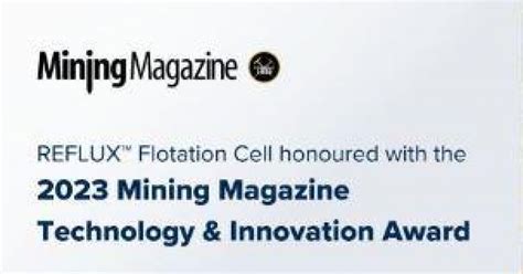 Innovation Technology Award The REFLUX Flotation Cell RFC Technology Has Been Honoured