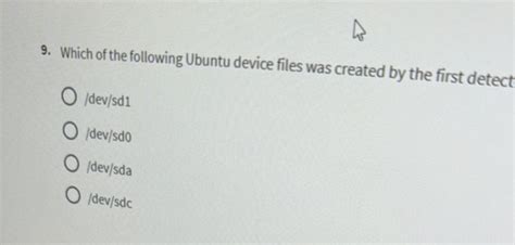 9 Which Of The Following Ubuntu Device Files StudyX