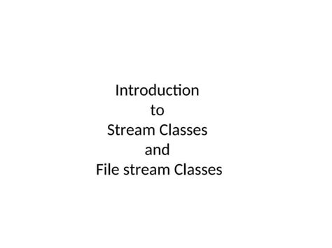 Iostream Fstream Intro Ppt Upstream Iostream Ppt