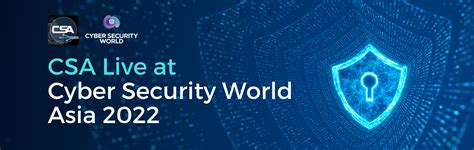 Csa Live At Cyber Security World Asia 2022 On360 Showcase