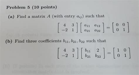Solved Problem 5 10 Points A Find A Matrix A With Entry