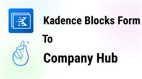 Connect Kadence Blocks Form With Companyhub Integration In Less Than