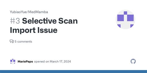 Selective Scan Import Issue · Issue 3 · Yubiaoyuemedmamba · Github