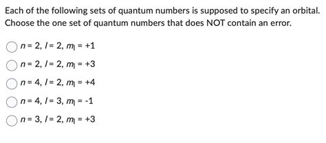 Solved Each Of The Following Sets Of Quantum Numbers Is Chegg