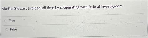 Solved Martha Stewart Avoided Jail Time By Cooperating With Chegg
