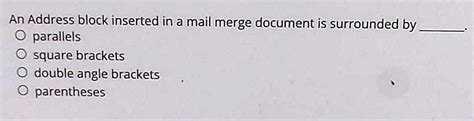 Solved An Address Block Inserted In A Mail Merge Document Is
