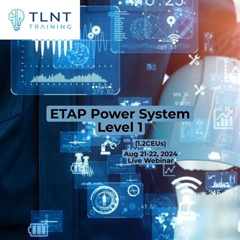 Learn Etap Power System Level 1 Course Tlnt Training Posted On The