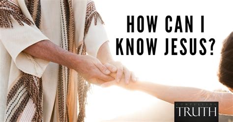 How Can I Have A Relationship With Jesus Compelling Truth