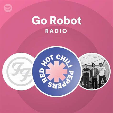 Go Robot Radio Playlist By Spotify Spotify