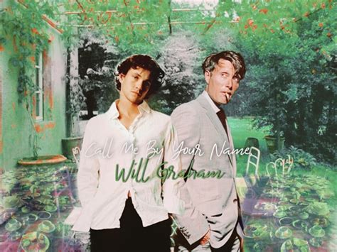 História Call Me By Your Name Will Graham Hannigram Au Beijos